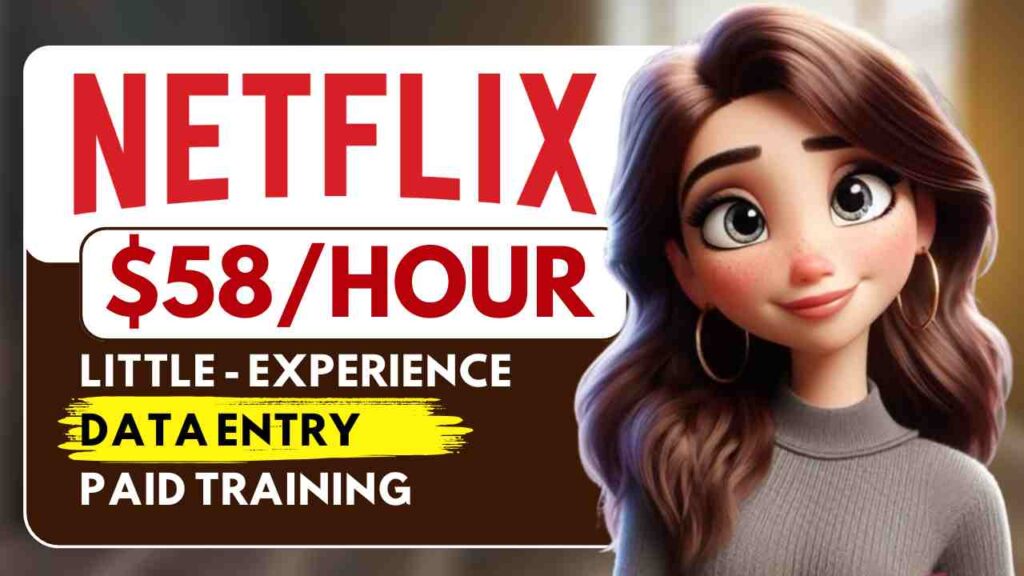 Netflix is Hiring Remote + Data Entry Work From Home Jobs 2025